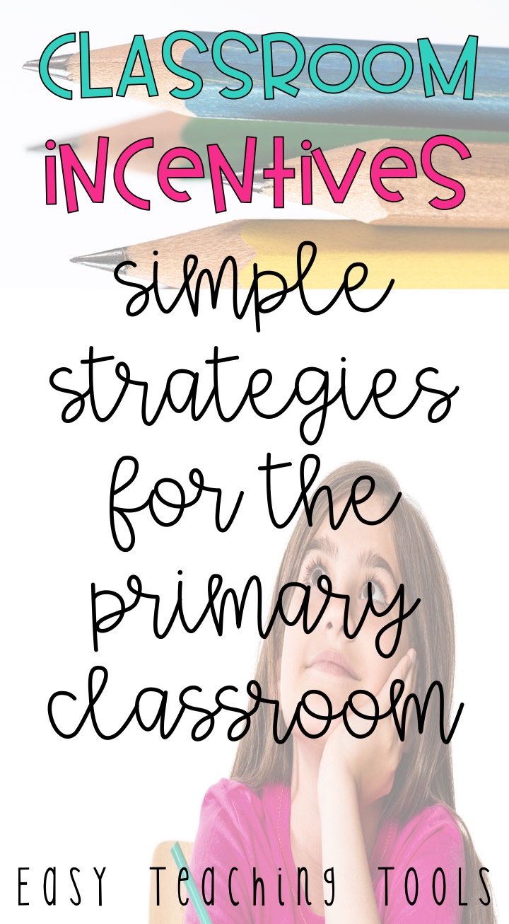 Classroom Incentives in the Primary Classroom - Easy Teaching Tools